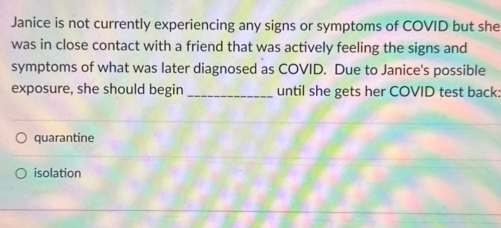Solved Janice is not currently experiencing any signs or | Chegg.com