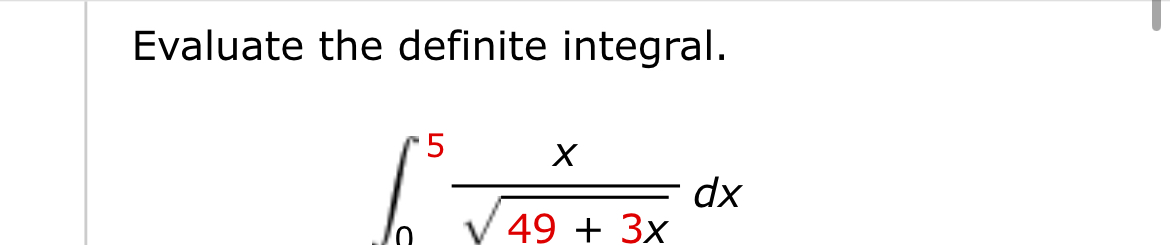 Solved Evaluate the definite integral.∫05x49+3x2dx | Chegg.com