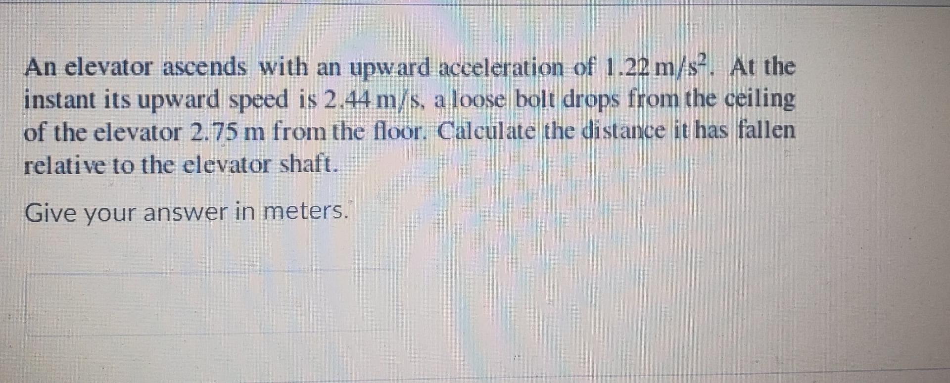 Solved An elevator ascends with an upward acceleration of | Chegg.com