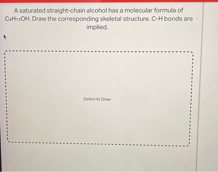 Solved A saturated straight-chain alcohol has a molecular | Chegg.com