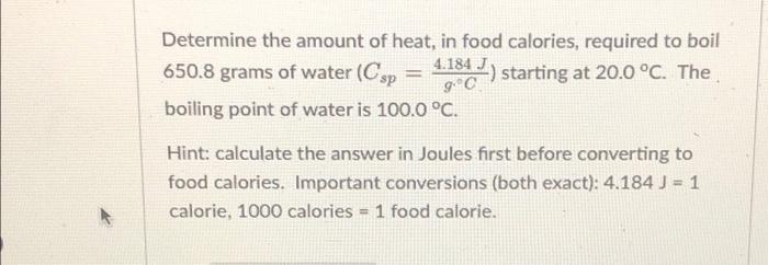 Solved Determine the amount of heat, in food calories, | Chegg.com