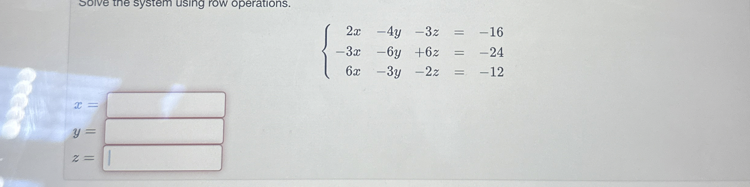 Solved Soive the system using row | Chegg.com