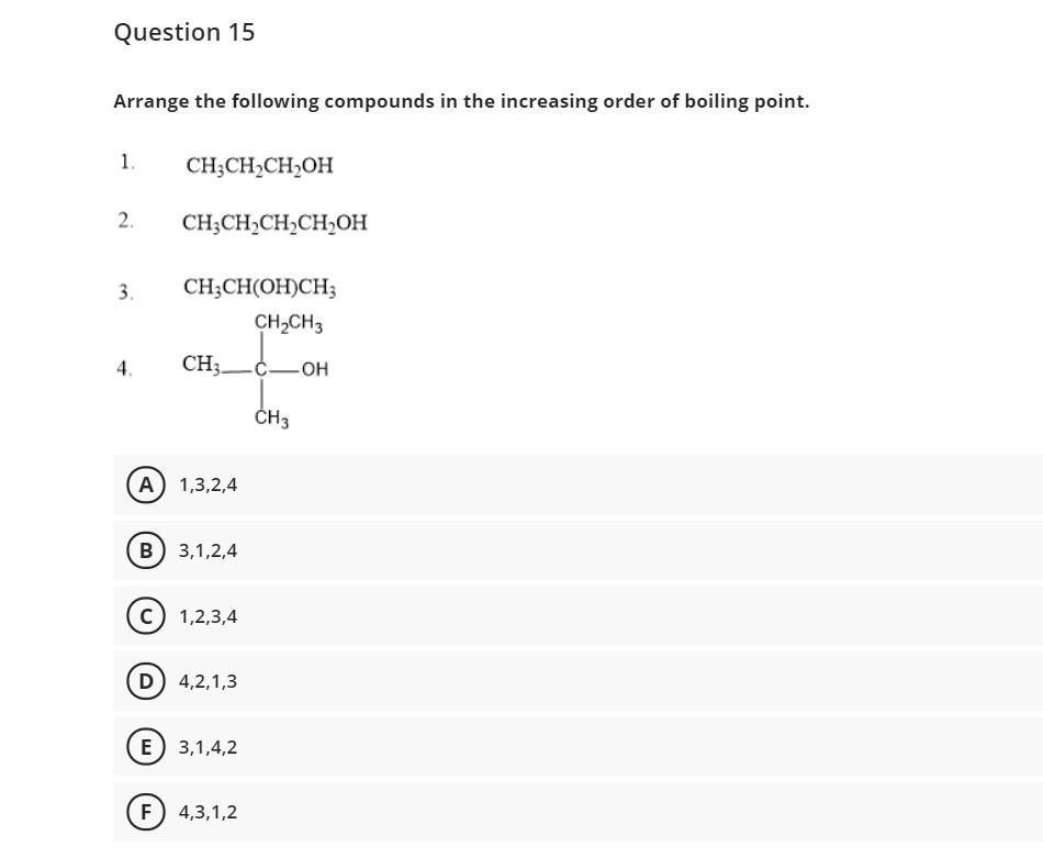 Solved Question 15 Arrange the following compounds in the | Chegg.com
