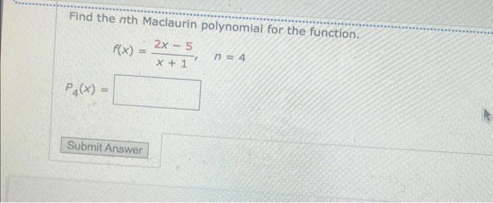 Solved Find the nth Maclaurin polynomial for the function. | Chegg.com