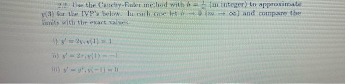 Solved use the cauchy euler method with h=1/m (m integer) to | Chegg.com