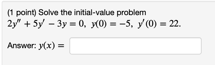 Solved (1 ﻿point) ﻿Solve the initial-value | Chegg.com