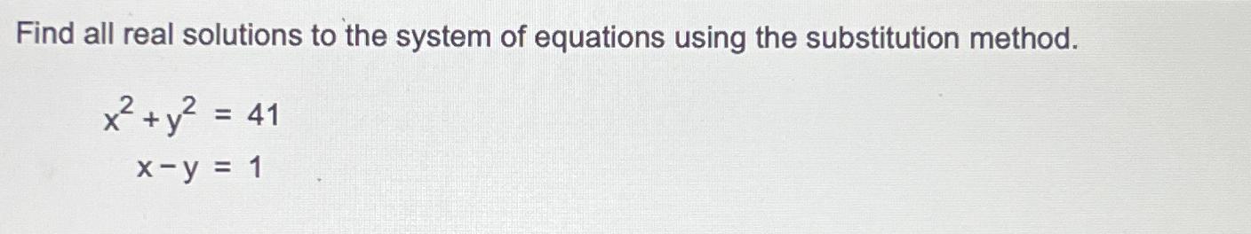 Solved Find all real solutions to the system of equations | Chegg.com