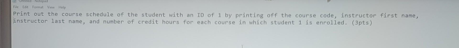 Solved File Edit Format View Help Print out the course | Chegg.com