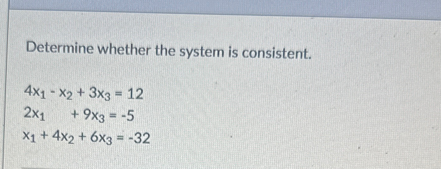 Solved Determine whether the system is | Chegg.com