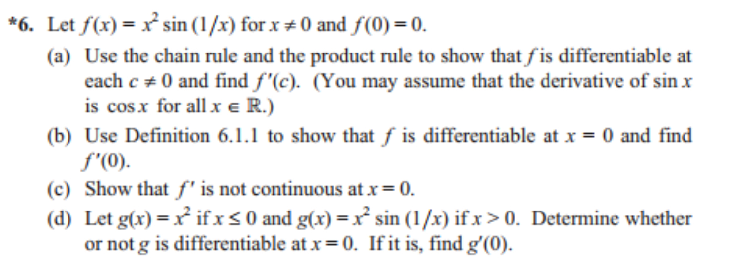 Solved *6. ﻿Let f(x)=x^(2)sin((1)/(x)) ﻿for x!=0 ﻿and | Chegg.com