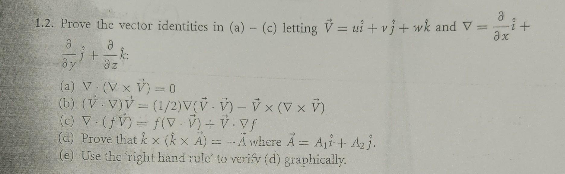 Solved 2. Prove the vector identities in (a) - (c) letting | Chegg.com