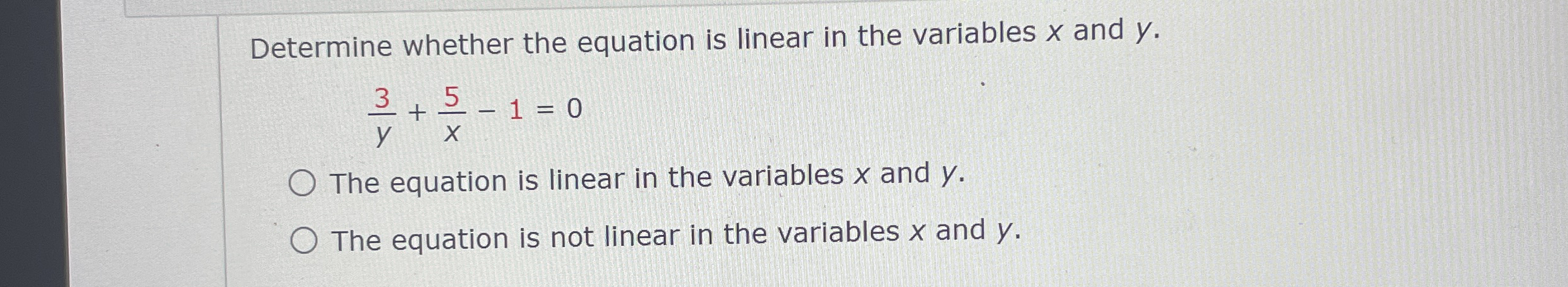 Solved Determine whether the equation is linear in the | Chegg.com