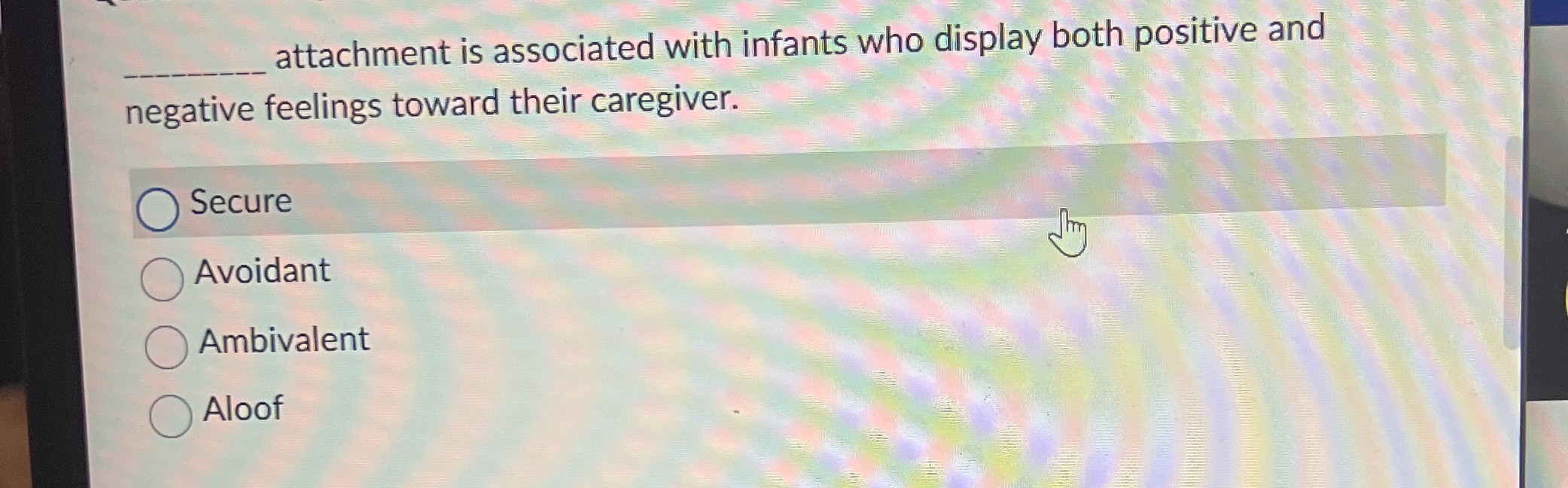 Solved q, ﻿attachment is associated with infants who display | Chegg.com