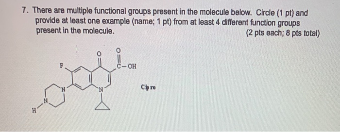 Solved 7. There are multiple functional groups present in | Chegg.com