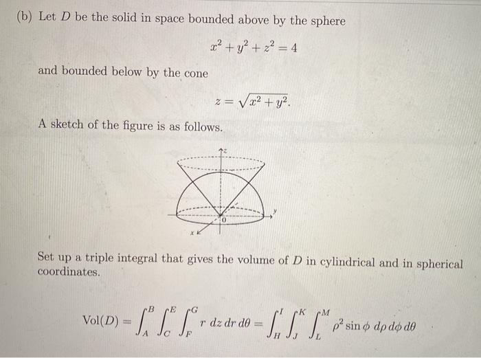 Solved (b) Let D be the solid in space bounded above by the | Chegg.com