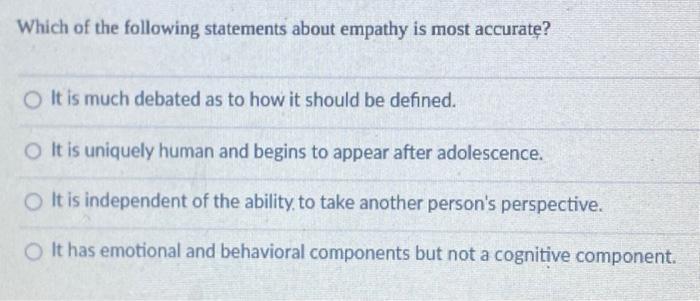 Solved Which of the following statements about empathy is | Chegg.com