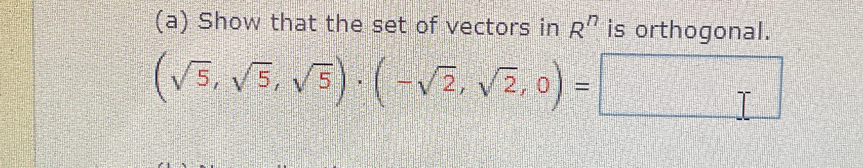 Solved (a) ﻿Show that the set of vectors in Rn ﻿is | Chegg.com