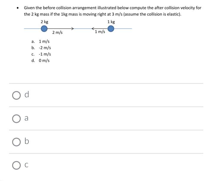 Solved - Given the before collision arrangement illustrated | Chegg.com