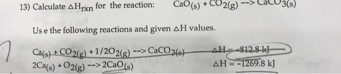 Solved 13) Calculate a Hrxn for the reaction: CaO(s) + | Chegg.com
