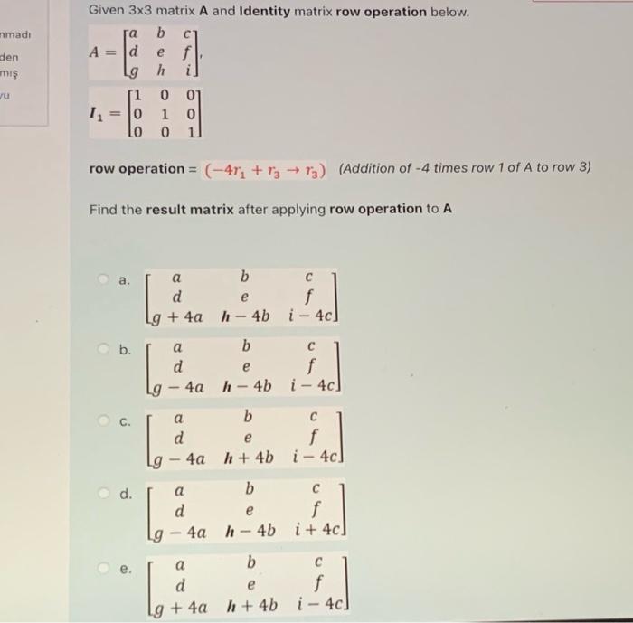 Solved Given 3×3 matrix A and Identity matrix row operation | Chegg.com