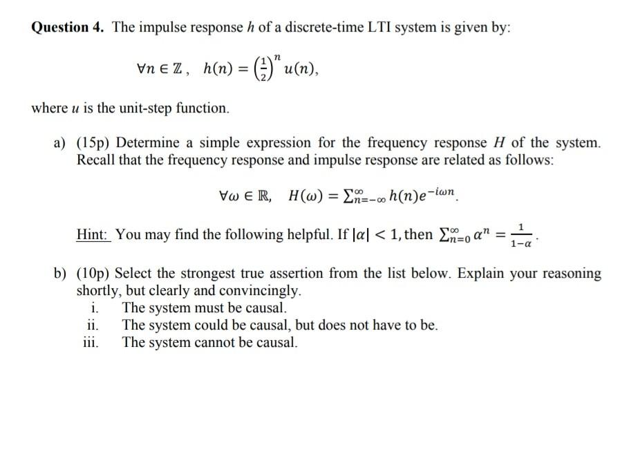 Solved Question 4. The impulse response h of a discrete-time | Chegg.com