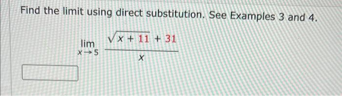 Solved Find the limit using direct substitution. See | Chegg.com