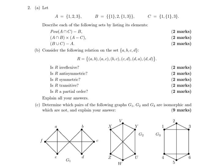 Solved 2. (a) Let A={1,2,3},B={{1},2,{1,3}},C={1,{1},3}. | Chegg.com