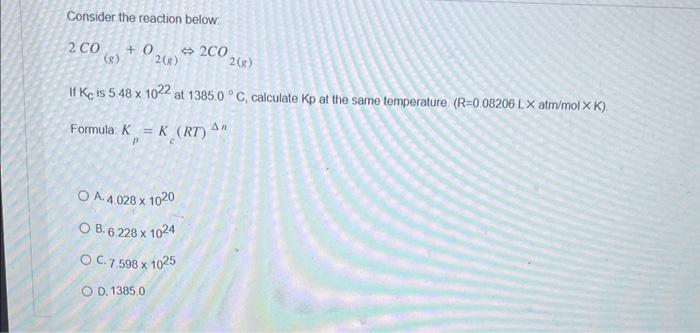 Solved Consider the reaction below: 2CO(g)+O2(g)⇔2CO2(g) If | Chegg.com
