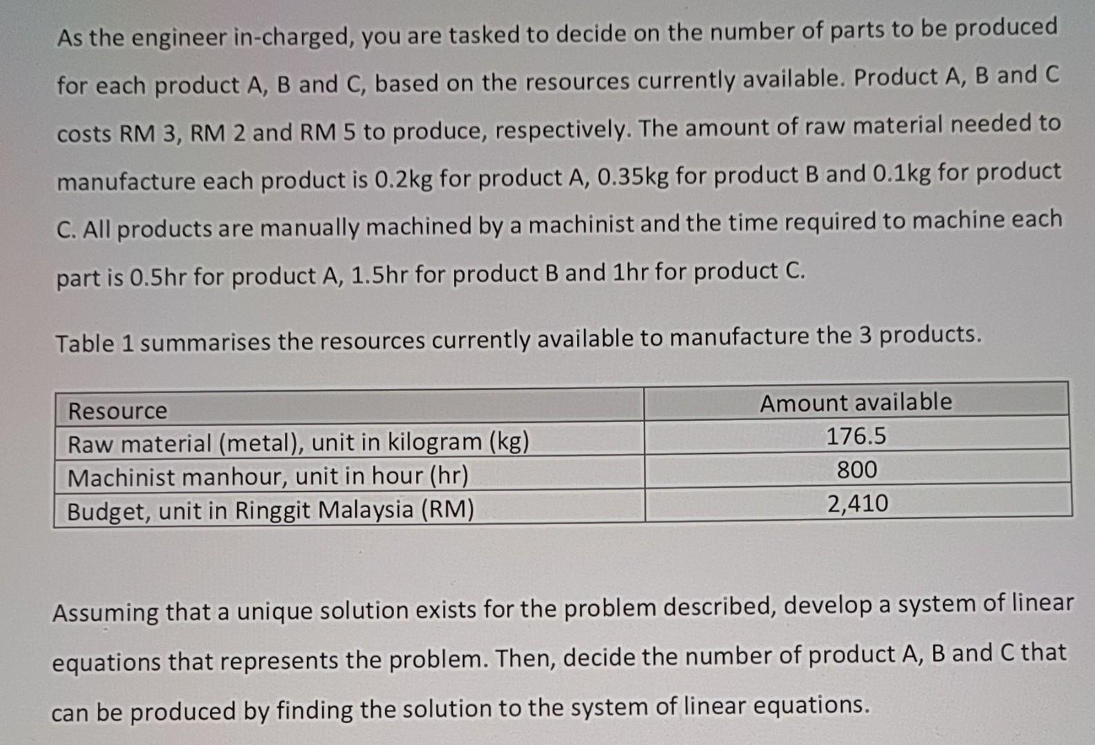 Solved As the engineer in-charged, you are tasked to decide | Chegg.com