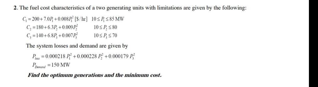 Solved 2. The fuel cost characteristics of a two generating | Chegg.com