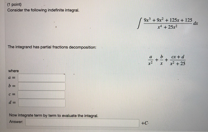 Solved (1 point) Consider the following indefinite integral. | Chegg.com