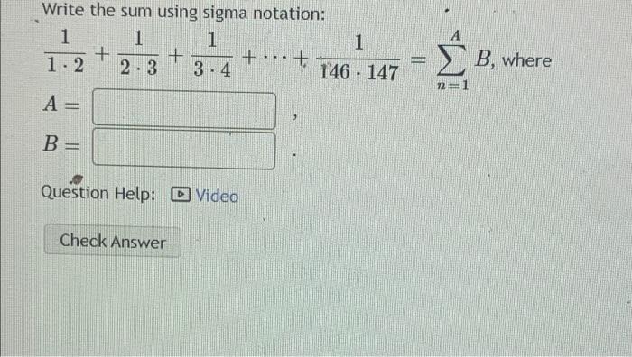 Solved Write the sum using sigma notation: 1 1 1 1 1 + + | Chegg.com