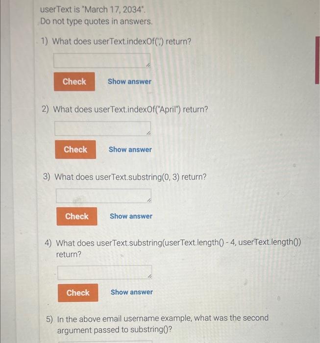 Solved userText is "March 17, 2034". Do not type quotes in | Chegg.com