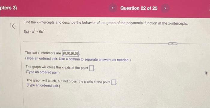 Solved Find the x-intercepts and describe the behavior of | Chegg.com