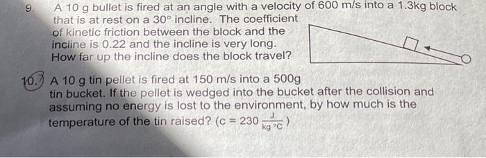 Solved 9. A 10 g bullet is fired at an angle with a velocity | Chegg.com