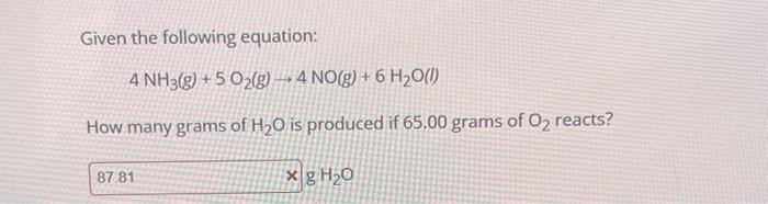Solved Given the following equation: 4NH3( g)+5O2( | Chegg.com