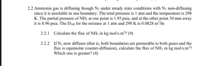 Solved 2.2 Ammonia gas is diffusing though N2 under steady | Chegg.com