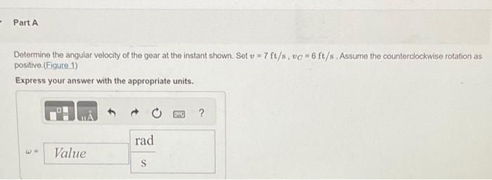 Solved Determine The Angular Velocity Of The Gear At The