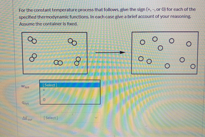 Solved For the constant temperature process that follows, | Chegg.com