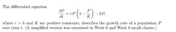 Solved The differential equation dtdP=rP(1−KP)−hP, where r>h | Chegg.com
