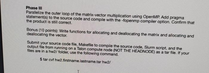 Phase III Parallelize the outer loop of the | Chegg.com