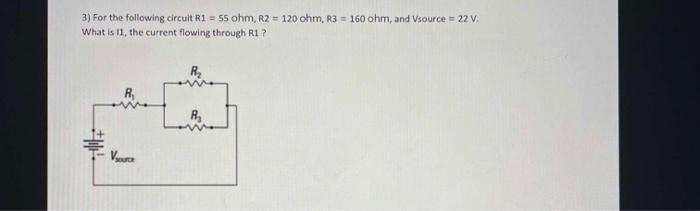 Solved 3) For the following circuit R1 = 55 ohm, R2 = 120 | Chegg.com