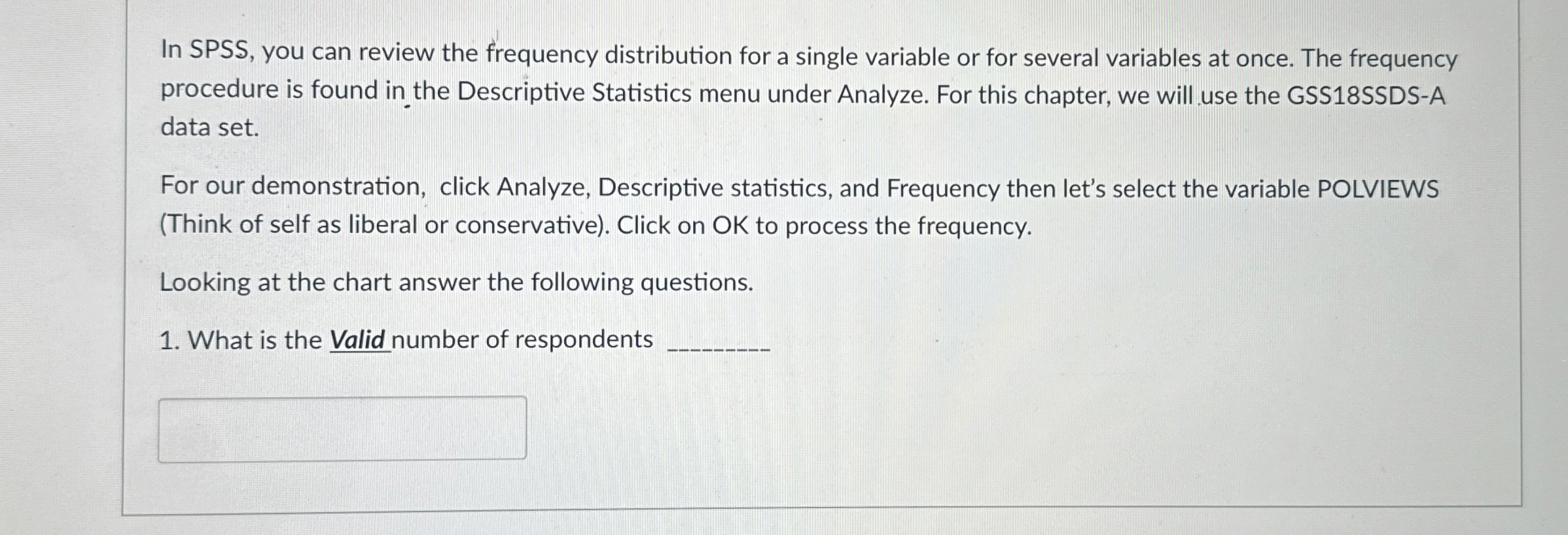 In SPSS, ﻿you can review the frequency distribution | Chegg.com