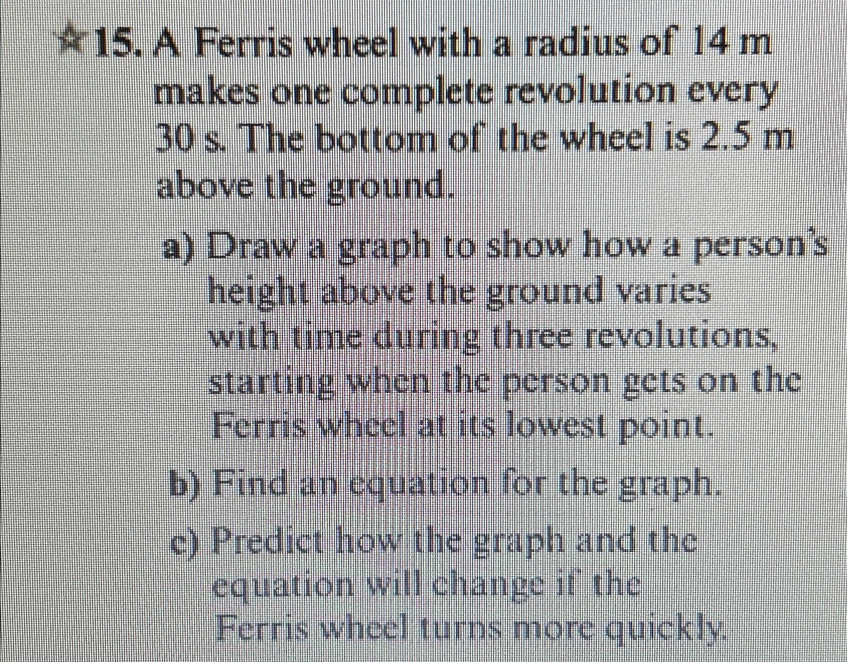 Solved A Ferris wheel with a radius of 14m ﻿makes one | Chegg.com