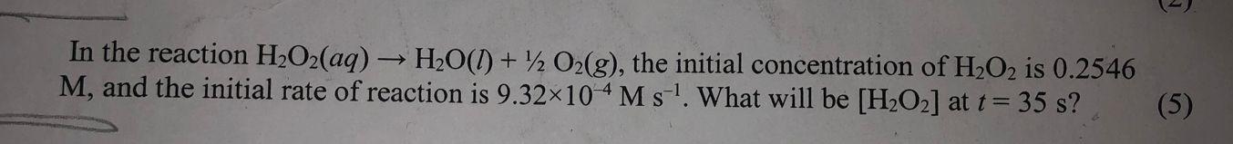 Solved In the reaction H2O2(aq)→H2O(l)+1/2O2(g), the initial | Chegg.com