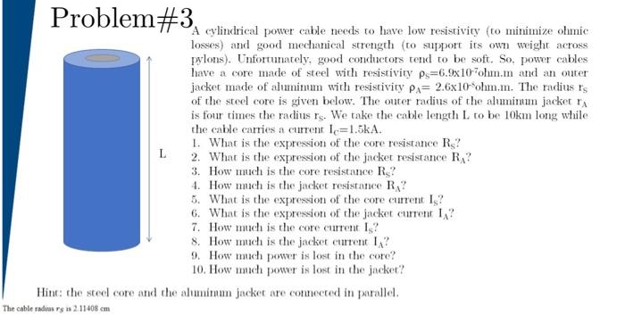 Solved Problem#3, cylindrical power cable needs to have low | Chegg.com