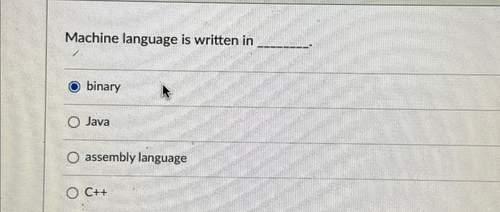 Solved Machine language is written inbinaryJavaassembly | Chegg.com
