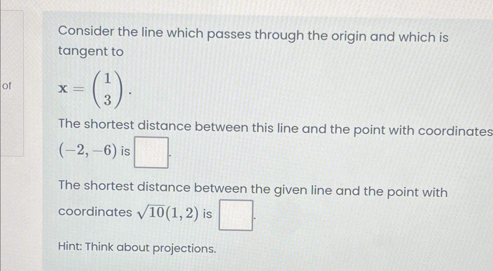 Solved Consider the line which passes through the origin and | Chegg.com