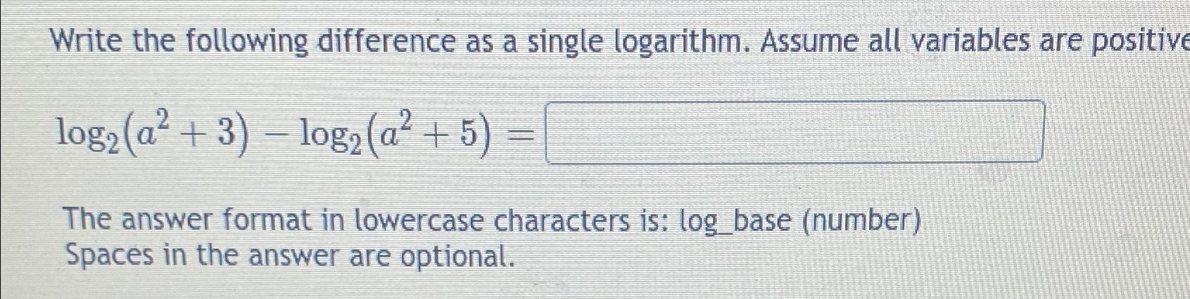 Solved Write the following difference as a single logarithm. | Chegg.com