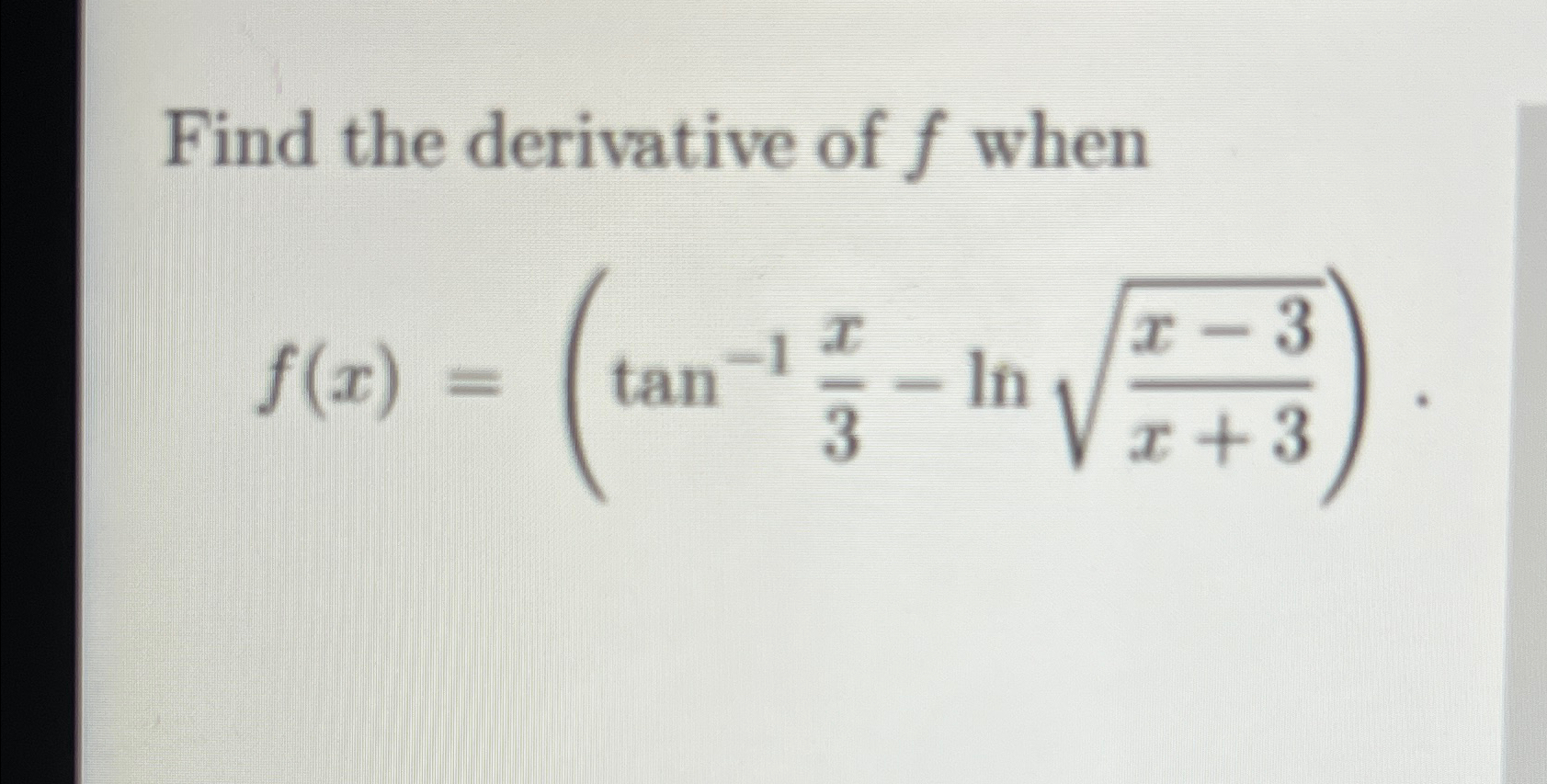 Solved Find the derivative of f | Chegg.com